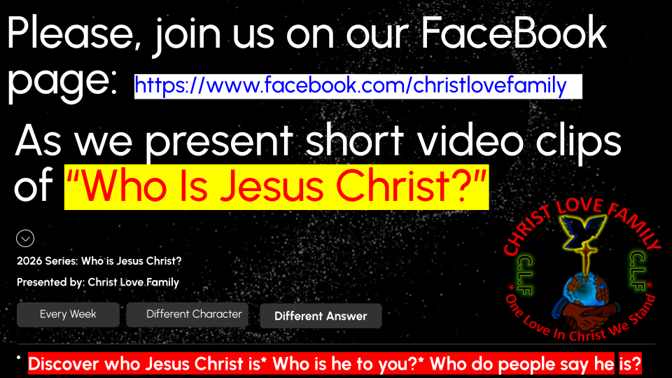 Who is Jesus Christ? – Christ Love Family